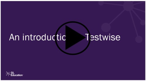 Session 4: Introduction to Testwise - GL Support